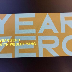 Year Zero with Wesley Yang Podcast | Free Listening on Podbean App