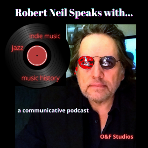 Robert Neil Speaks with... Podcast | Free Listening on Podbean App