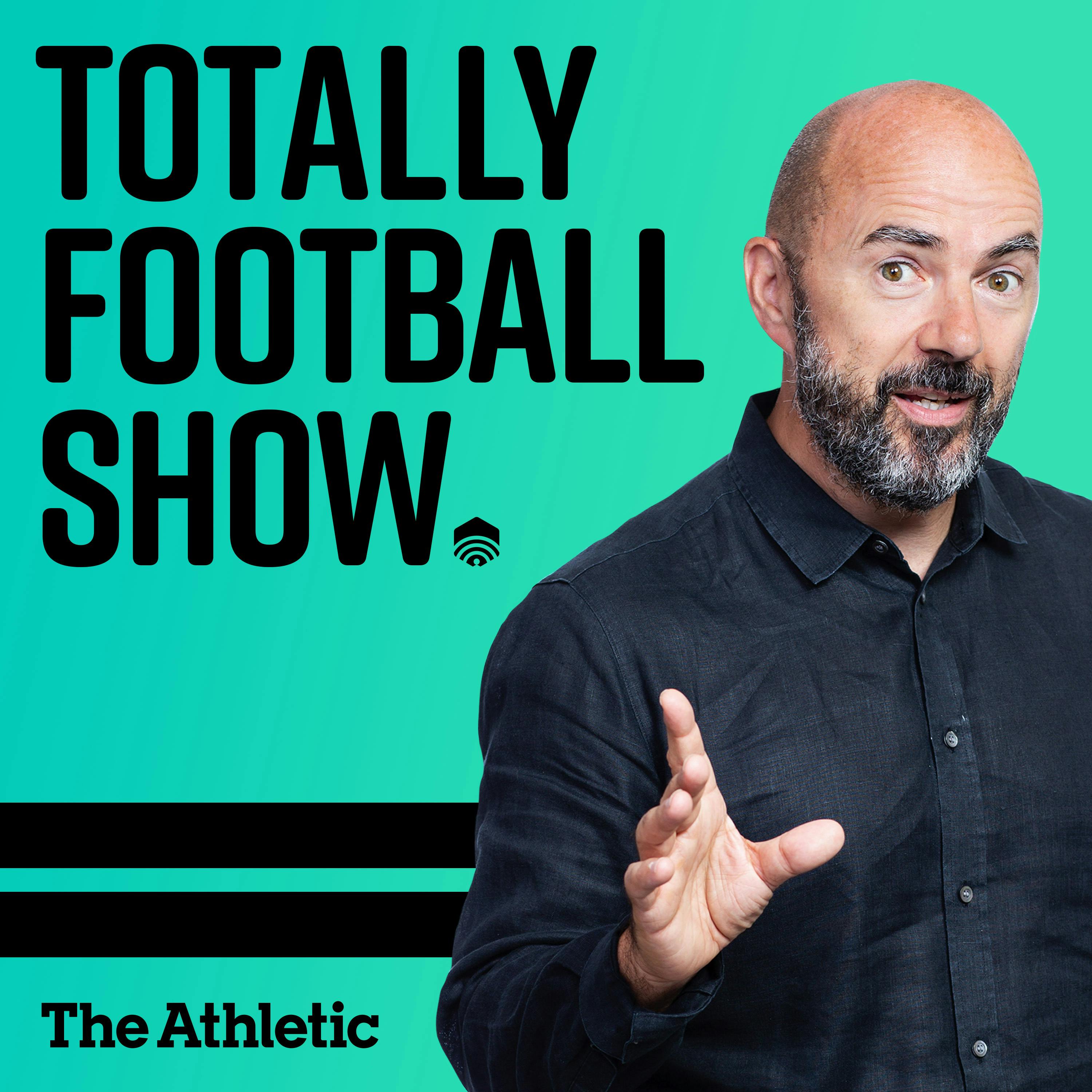 The Totally Football Show with James Richardson Podcast - Ange’s absolute vindication as Spurs ...