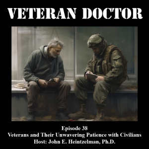 Veteran Doctor - Episode 38 - Sweet Tolerance: Veterans and Their ...