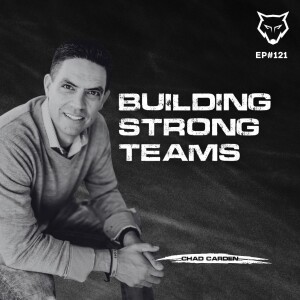 121: Executive Development and Building Strong Teams with Chad Carden ...