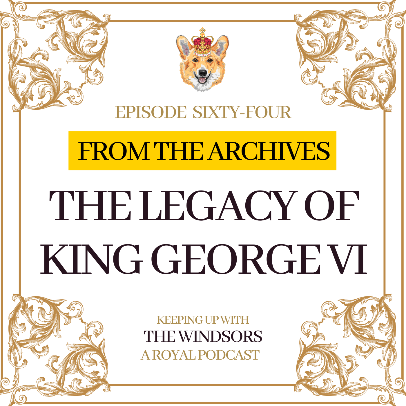 From The Archives | The Legacy of King George VI with Susan Webb ...