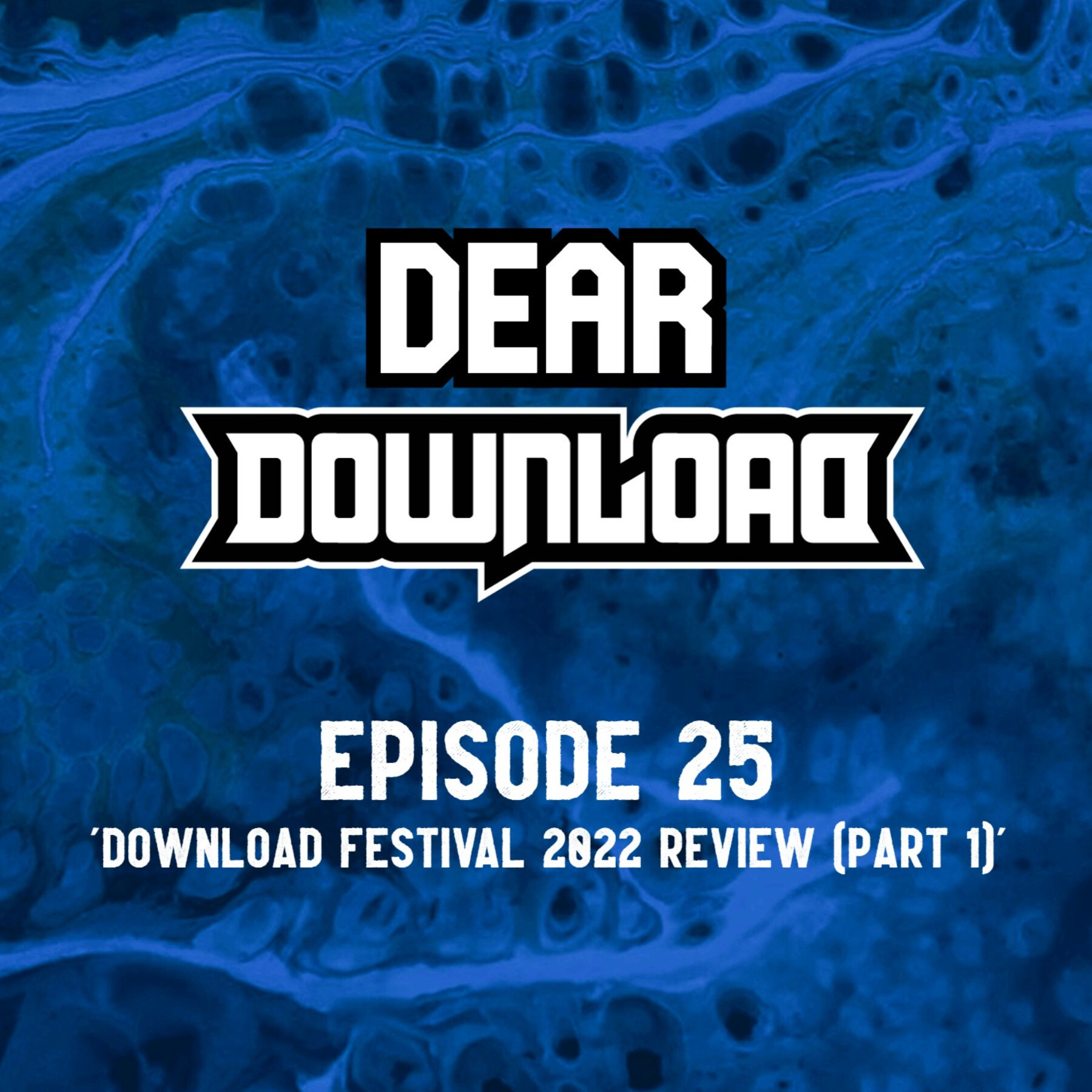 EP 25 Download Festival 2022 review (Part 1) – Dear Download – Podcast ...