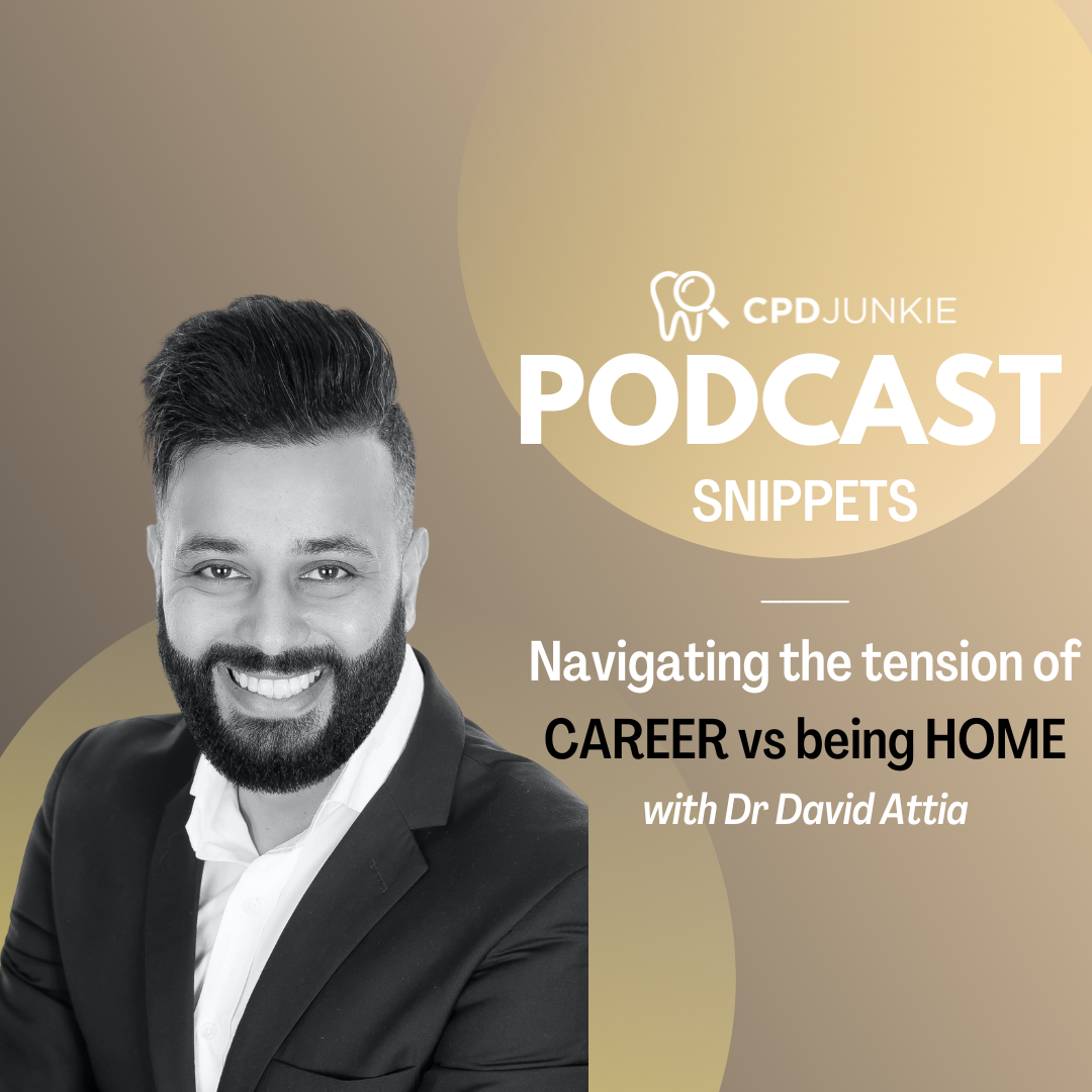 Navigating the tension between CAREER vs being HOME - CPD Junkie Podcast Snippets: Dr David ...