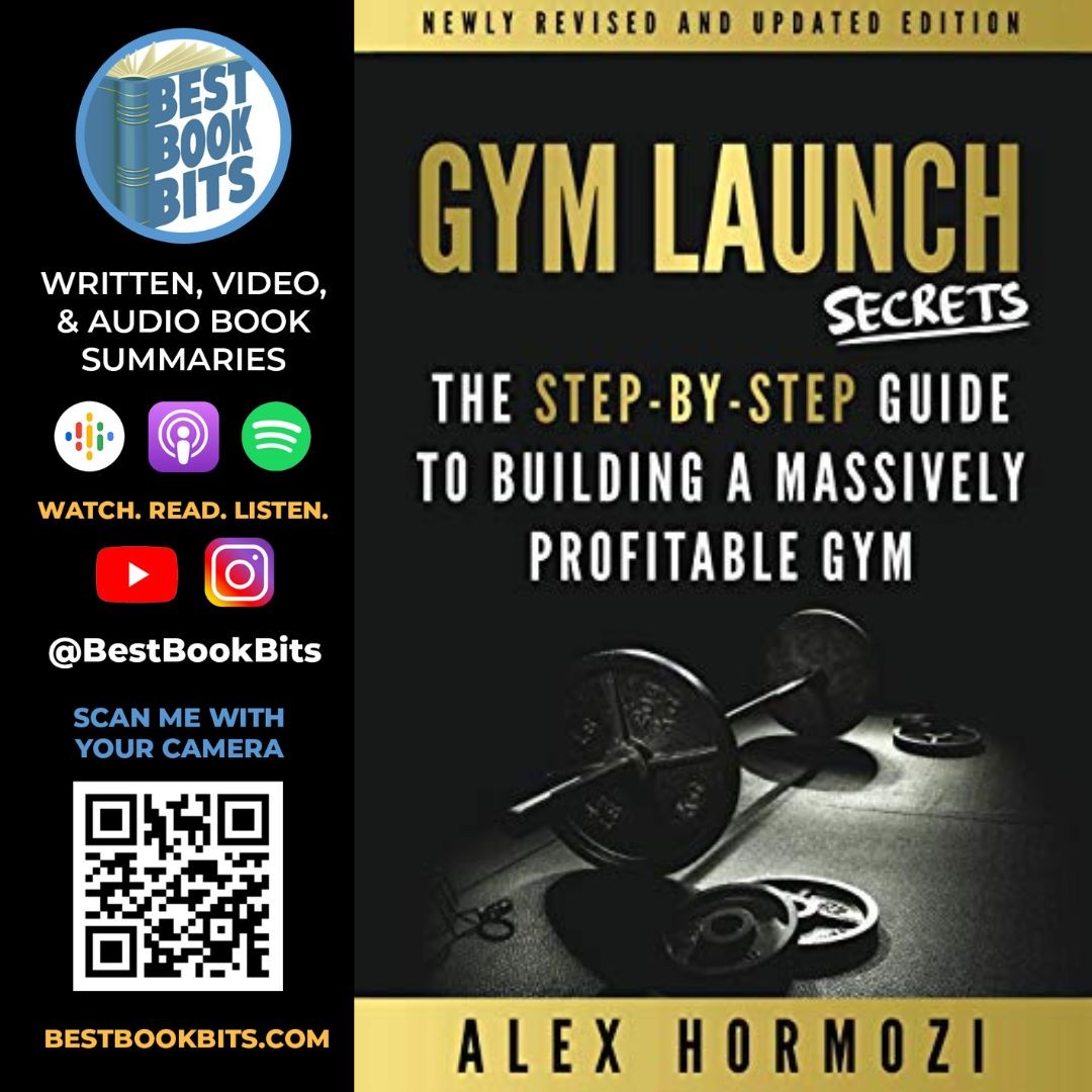 Gym Launch Secrets | Alex Hormozi | Book Summary | The Guide To Building A Massively Profitable ...