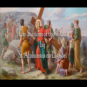 The Stations of the Cross by St. Alphonsus Liguori | Defeat Modernism