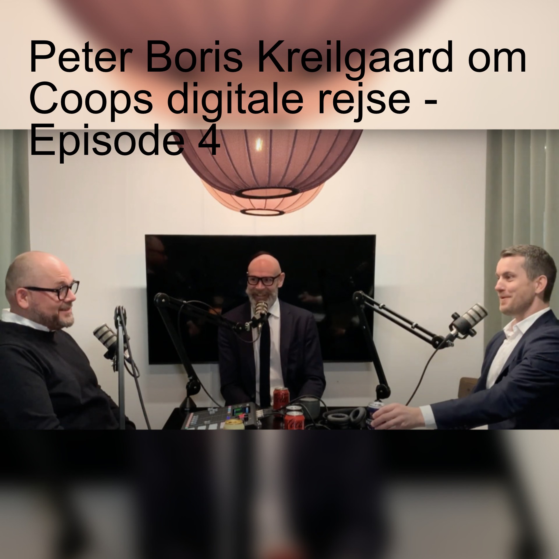 Peter Boris Kreilgaard om Coops digitale rejse - Episode 4 - Digital ...