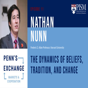 Nathan Nunn on the Dynamics of Beliefs, Tradition, and Change | Penn‘s ...