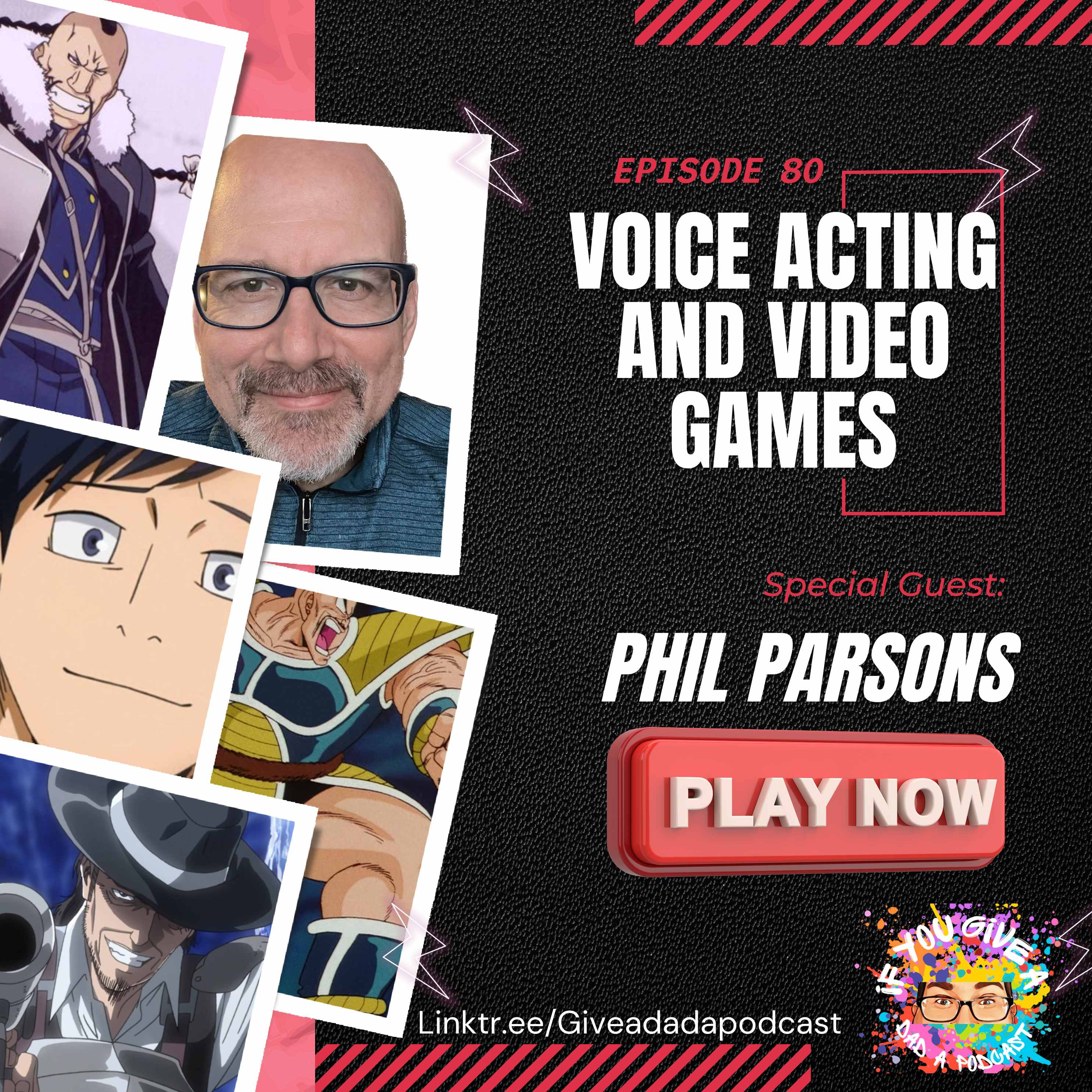 Voice Acting And Video Games (Guest: Phil Parsons) – If You Give A Dad ...