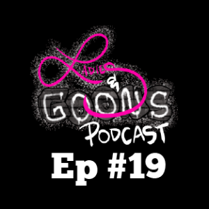 The Ladies & Goons Podcast | Ro Buck