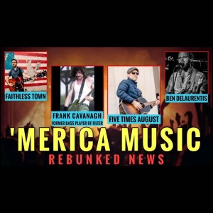 Rebunked #052 | ’Merica Music | Frank Cavanagh, Five Times August ...
