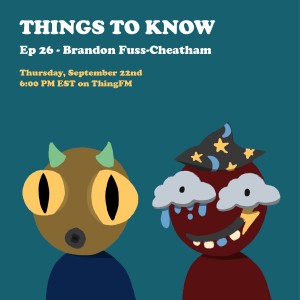 Things to Know | Luca White-Matthews