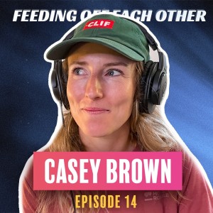 Ep 14. Casey Brown on Growing Up in the New Zealand Wilderness and Her ...