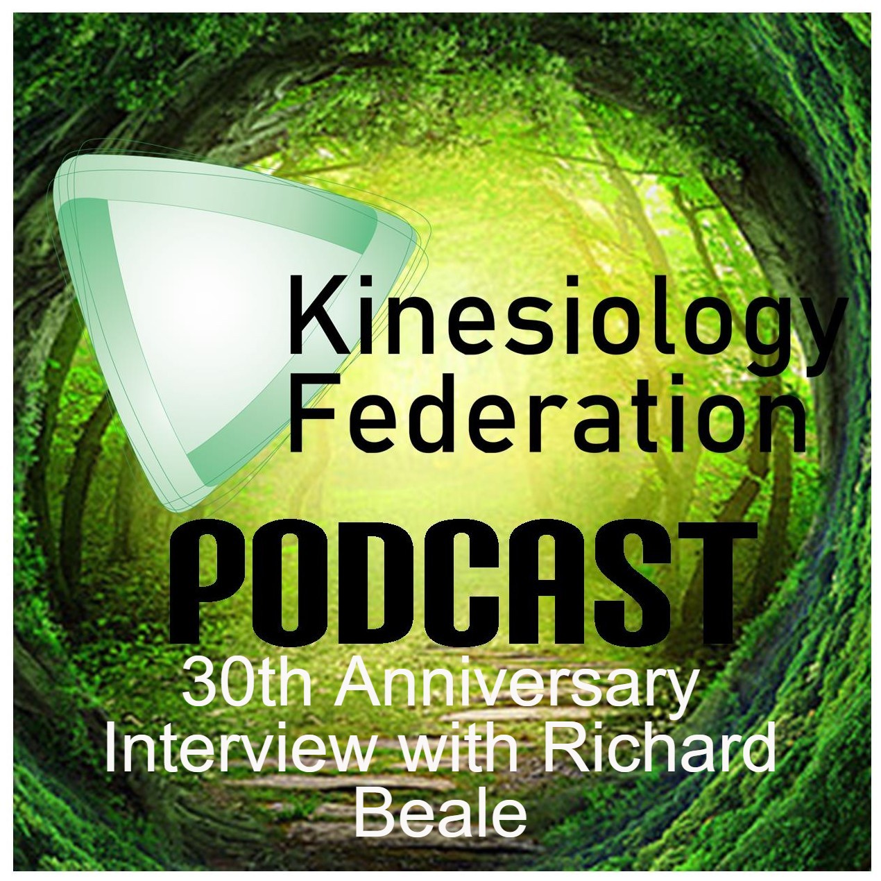 The kinesiology Federation Podcast - 30th Anniversary Interview with Richard Beale | Free ...