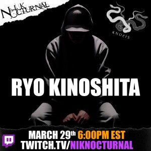 Ryo Kinoshita of Knosis (EX: Crystal Lake) | The Nik Nocturnal Podcast