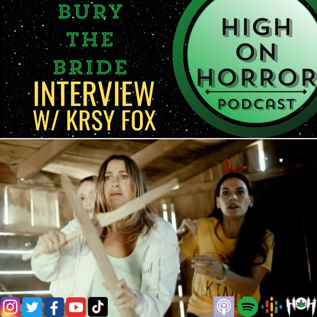 #49 - Bury the Bride (2023) Film Review w/ Krsy Fox – High On Horror – Podcast – Podtail