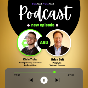 Brain Work Frame Work Podcast | brainworkframework