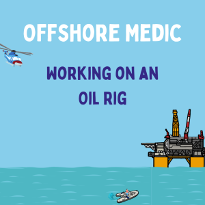 Becoming an Offshore Medic – Work on an Oil Rig | MedCourse Audioblog