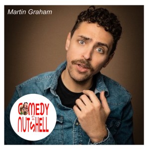 25. Martin Graham | Comedy in a Nutshell