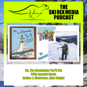 S5E2 - Oh, The Mountains You’ll Ski With Special Guest, Author ...