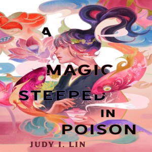 A Magic Steeped in Poison (The Book of Tea #1) | Libromancy