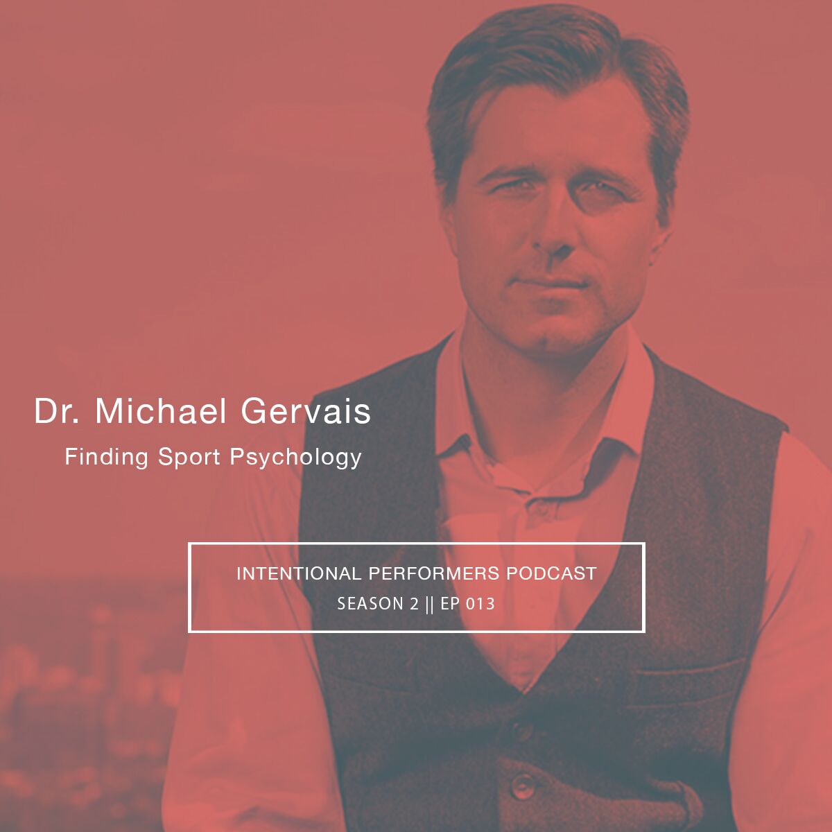 Dr. Michael Gervais on Finding Sport Psychology | Intentional ...