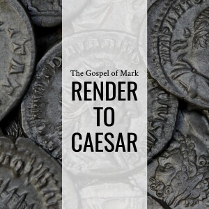 Sermon: Render To Caesar (Mark 12:13-17) | The Local Christendom ...
