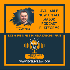 Ever-So-Lean Podcast | a podcast by Matt Sims