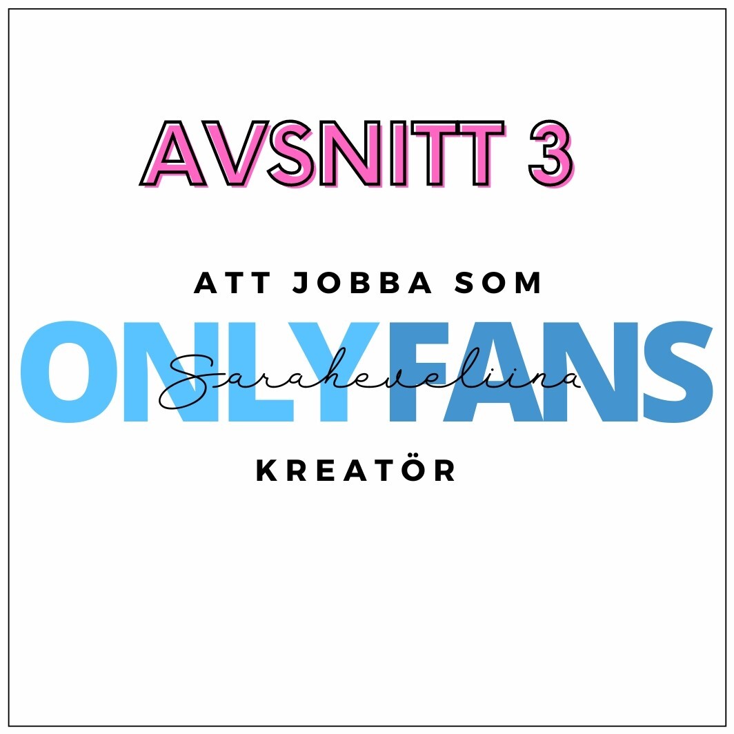 Avsnitt 3 - Att jobba som Onlyfans-kreatör – Berätta om ditt liv – Podcast – Podtail