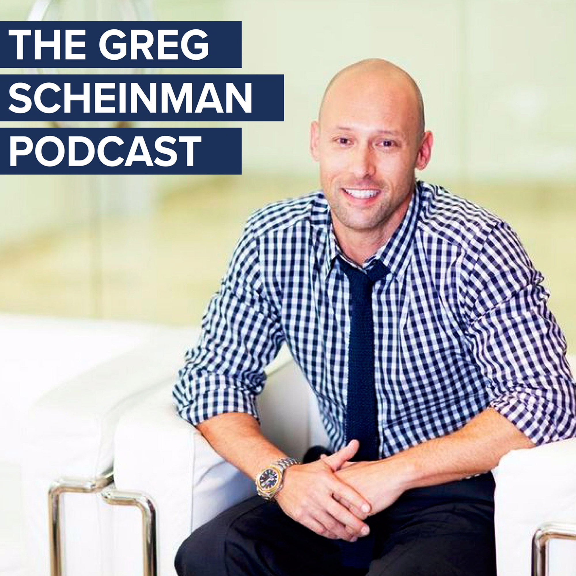The Greg Scheinman Podcast | a podcast by Greg Scheinman