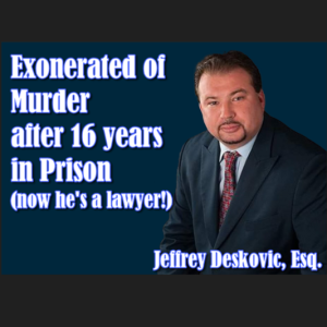 NTRVW#36. Exonerated of Murder after 16 years in Prison: Jeffrey ...