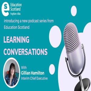 Education Scotland podcast | a podcast by Education Scotland