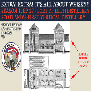 Extra! Extra! S1E17 -- Scotland's first vertical distillery, Port of ...