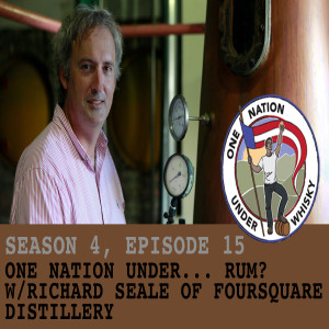 Season 4, Ep 15 -- Richard Seale of Foursquare Rum Distillery Barbados ...