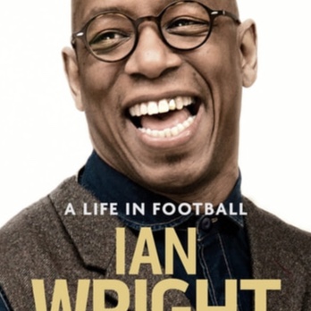 Episode 3: Ian Wright - A Life in Football - Part I – The Ademola ...