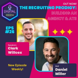 #26- The Recruiting Prodigy: Building an Agency & ATS with Daniel ...