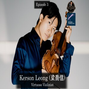 Episode 3: This is the Legend Of a World-Renowned Virtuoso Violinist ...