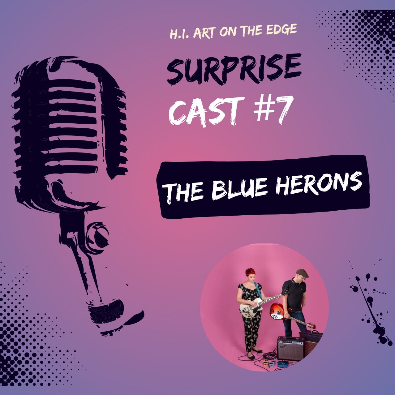 Surprise Cast #7 The Blue Herons – H.I. Art on the Edge – Podcast – Podtail
