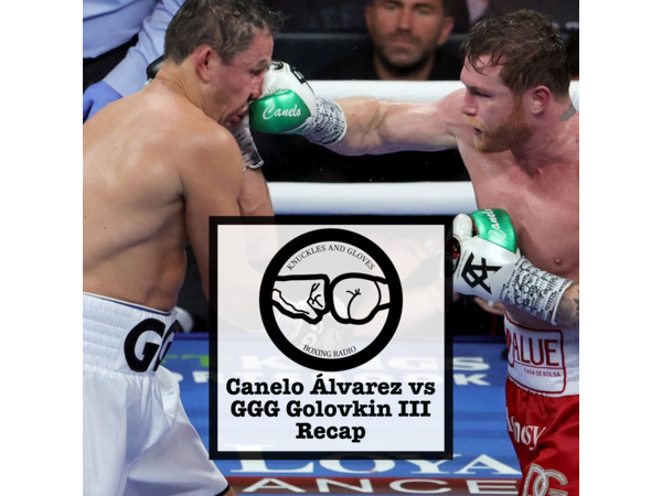 Canelo Álvarez vs GGG Golovkin III Recap – Knuckles and Gloves Boxing ...