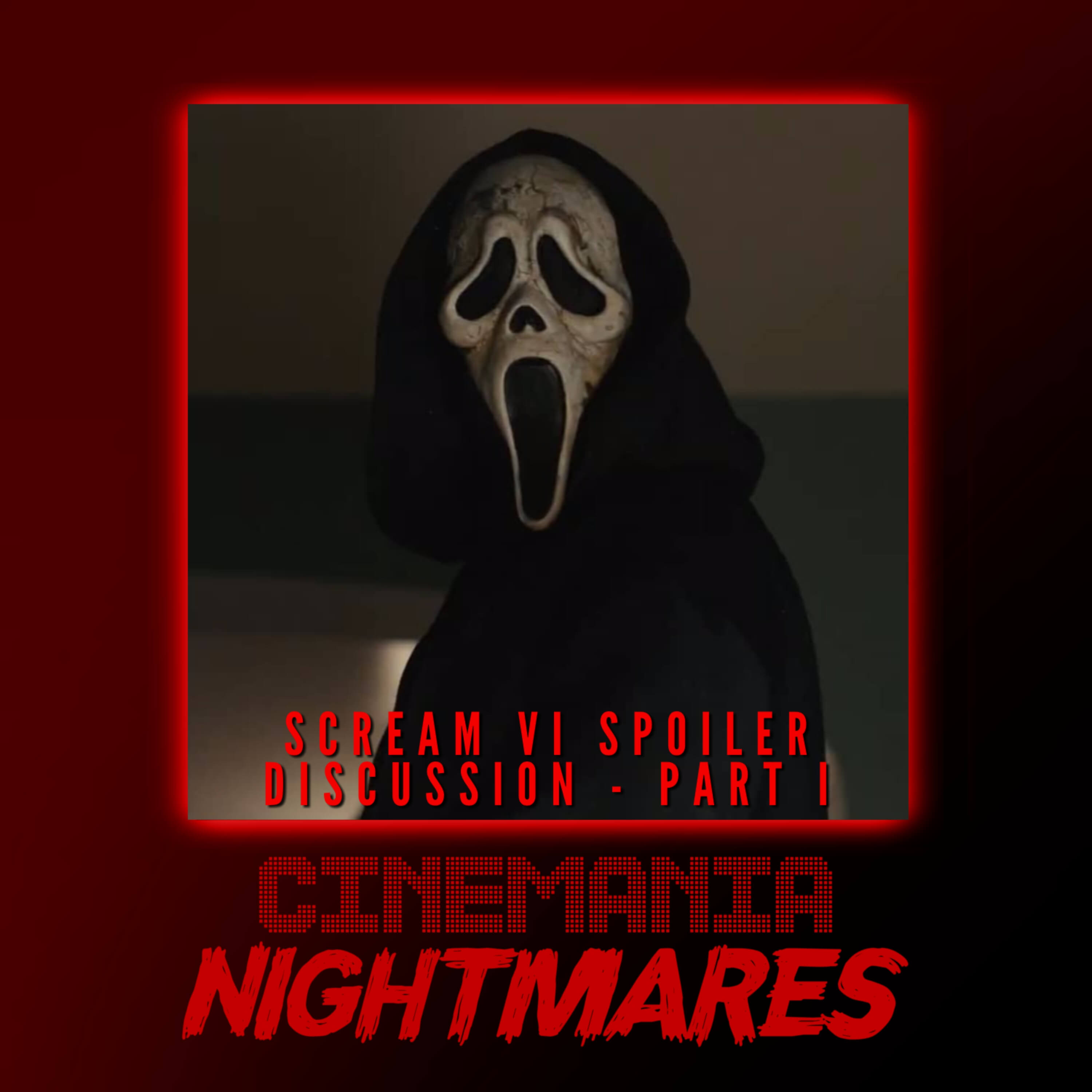 Scream VI - Cinemania Nightmares Spoiler Discussion Part I – Cinemania ...