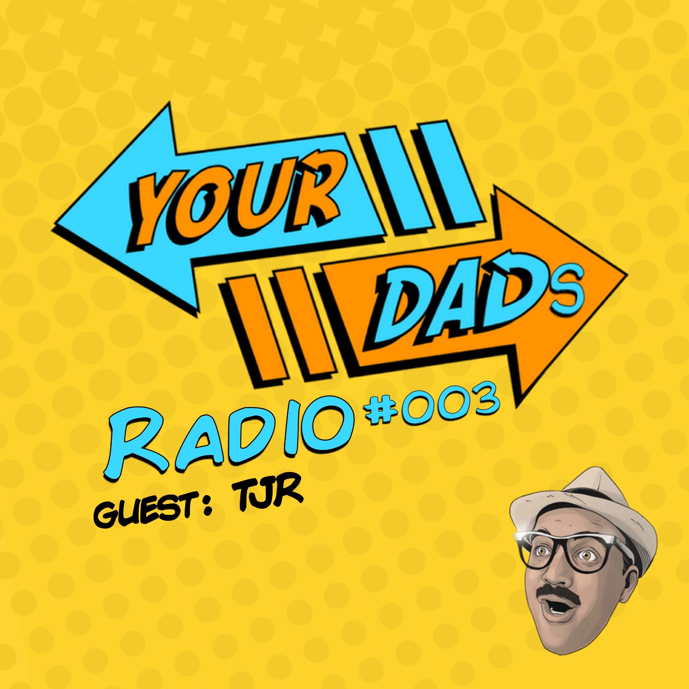 003 ft. TJR | Your Dads Radio