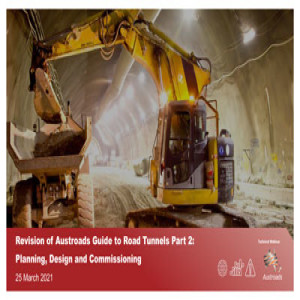 Revision of Austroads Guide to Road Tunnels Part 2: Planning, Design ...