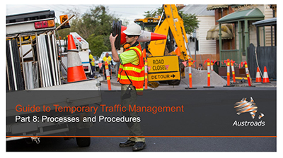 Austroads Guide to Temporary Traffic Management Part 8: Process and ...