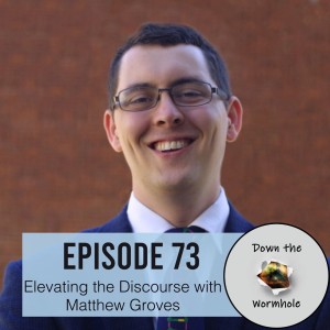 Elevating the Discourse with Matthew Groves (science and faith educator ...
