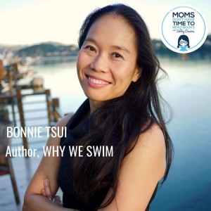 Bonnie Tsui, WHY WE SWIM | Moms Don’t Have Time to Read Books