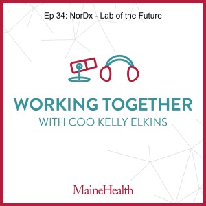 WTKE - Episode 34: NorDx - Lab of the Future | The MaineHealth Podcast