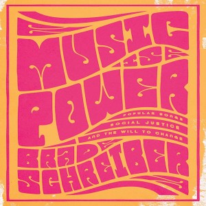 Music is Power: Popular Songs, Social Justice, and the Will to Change w ...
