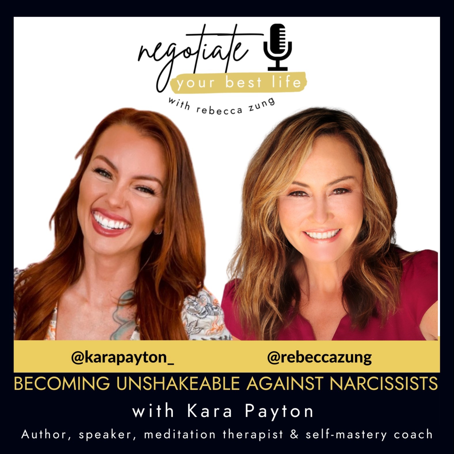 Becoming Unshakeable Against Narcissists with Kara Payton and Rebecca Zung on Negotiate Your ...