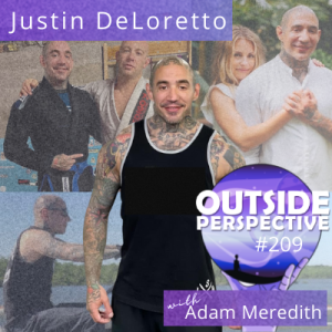 Justin DeLoretto: Lift, Train, Ride - OP209 | Outside Perspective