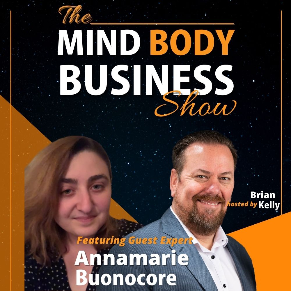 EP 265: Owner & Publisher Annamarie Buonocore on The Mind Body Business ...